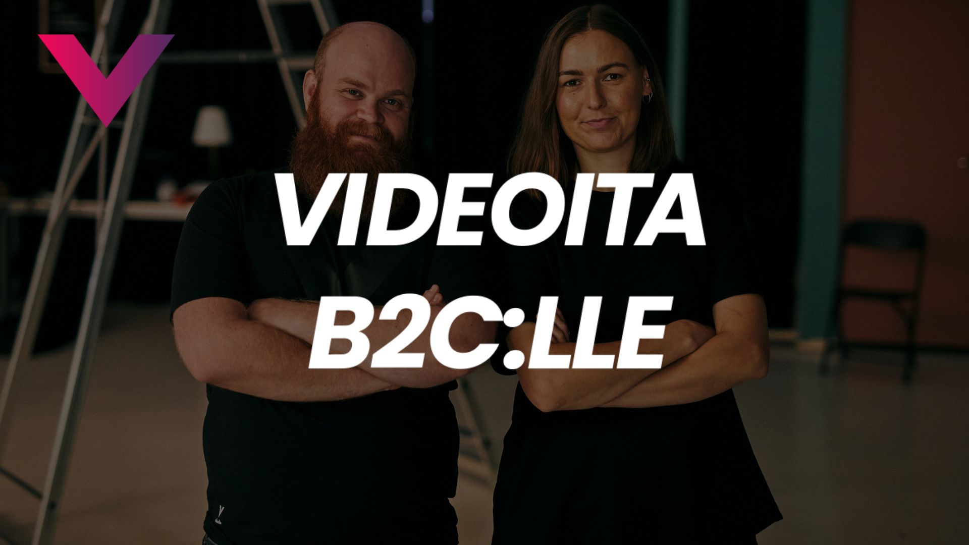 Videot B2C:hen | Videolle